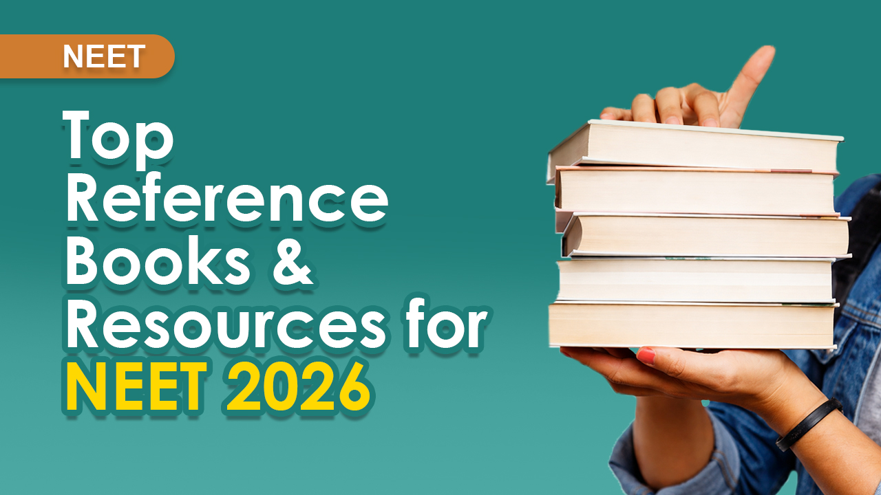 Top Reference Books & Resources for NEET 2026: Best Books & Study Resources